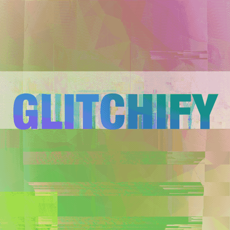 Glitchify | ESC